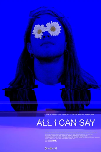 All I can say (2022) - Película :: CINeol